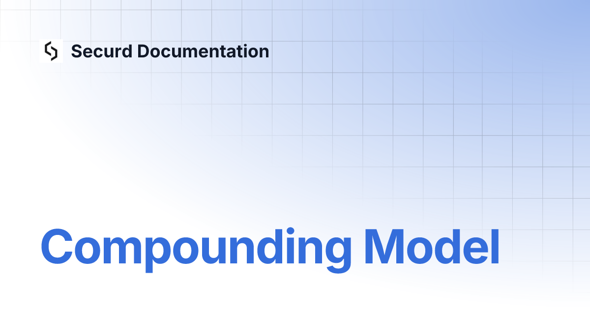 Compounding Model | Securd Documentation